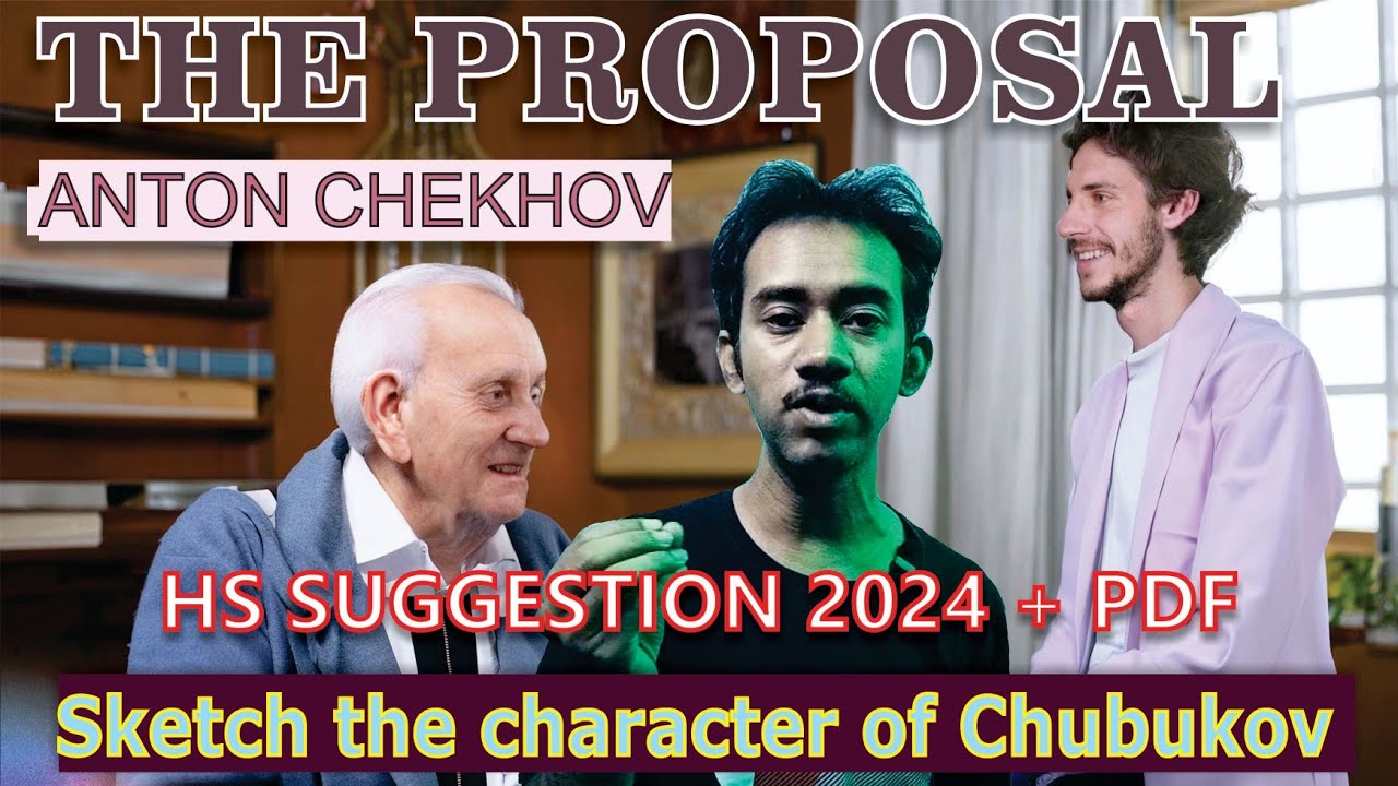 HS English Suggestion 2024.The proposal🔥Character of Chubukov.পরীক্ষায় ...