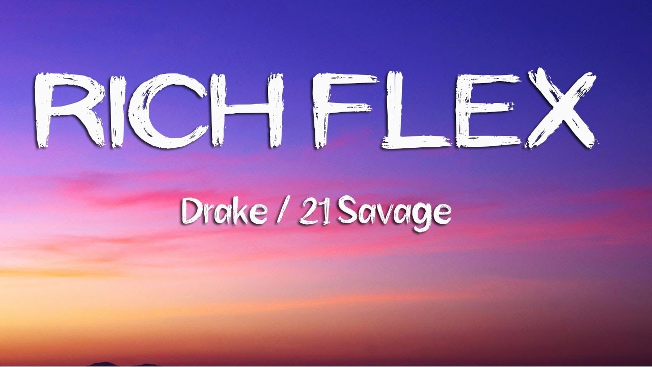 Drake, 21 Savage - Rich Flex (Lyrics) - YouTube