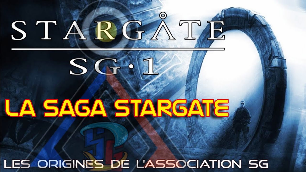 L' histoire de la Saga StarGate " Les Origines de L' association SG ...