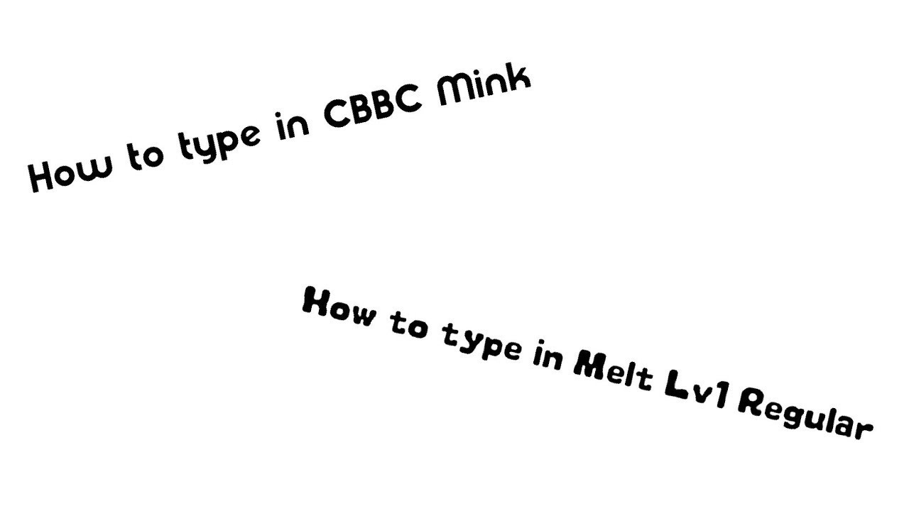 CBBC Mink Bold/CBeebies Melt Lv1 Regular: Tutorial - YouTube