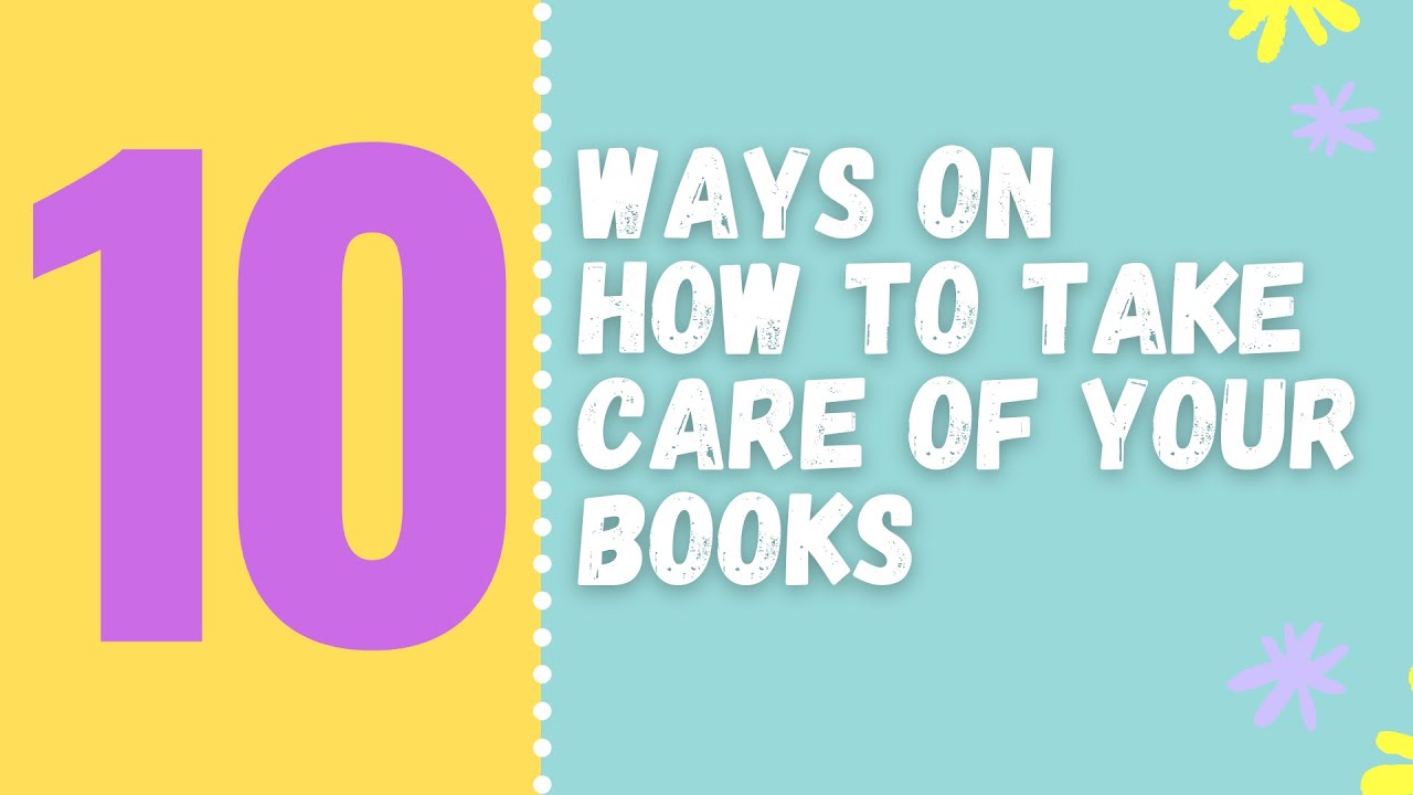 10 Ways on How to Take Care of Your Books (OLRC) - YouTube