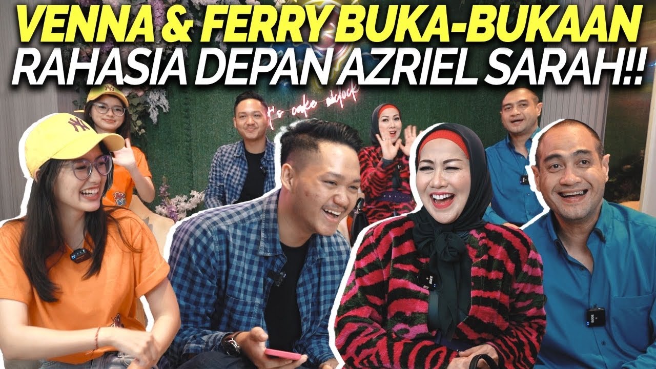 EKSKLUSIF!! VENNA MELINDA & FERRY IRAWAN BONGKAR RUMAH TANGGA KE AZRIEL SARAH?? - YouTube