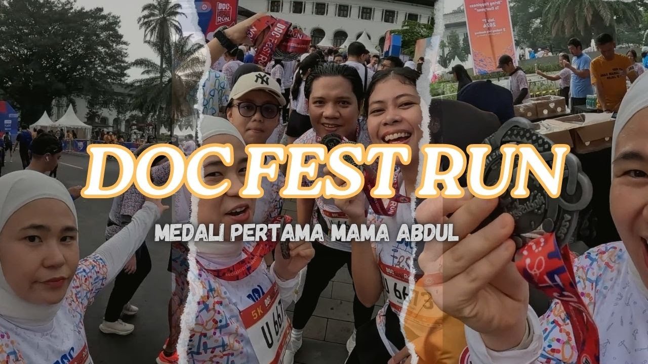 DAPET MEDALI PERTAMA DI ACARA DOC FEST RUN!! LARI SEJUAH 5KM LELAHNYA ...