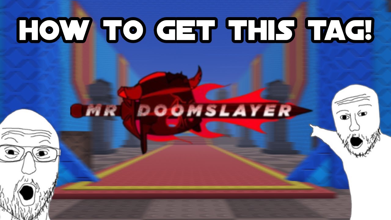How to get the Mr Doomslayer Tag in the Doomspire Defense Rewritten ...