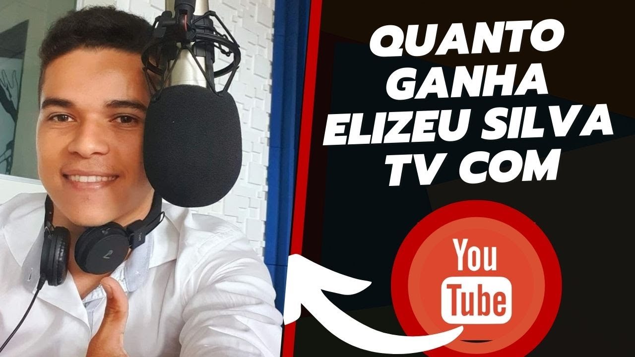 Quanto Ganha Elizeu Silva TV com seu Canal no Youtube em 2023 - YouTube