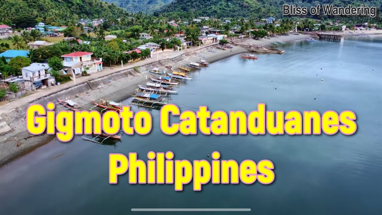 Town of Gigmoto Catanduanes Philippines Happy Island - YouTube