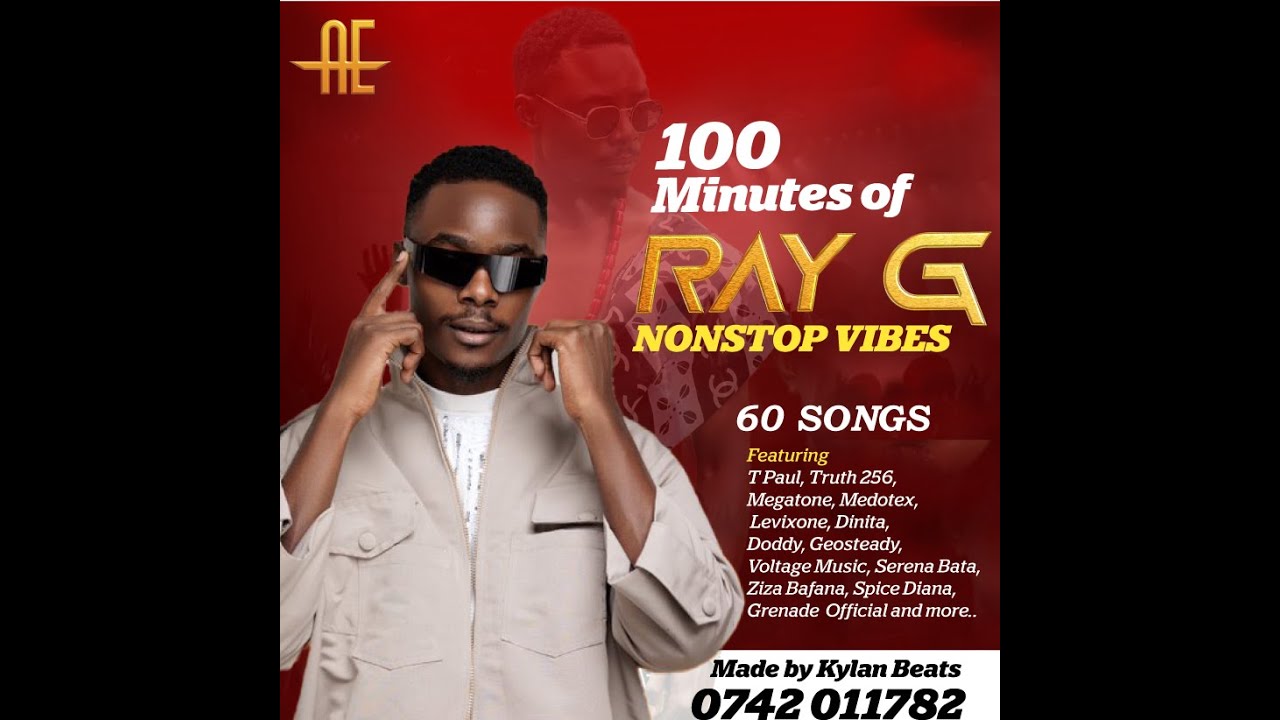 Best Of RAY G (100 Minutes, Western Ug Ankole Music) Nonstop 2024 Oct ...