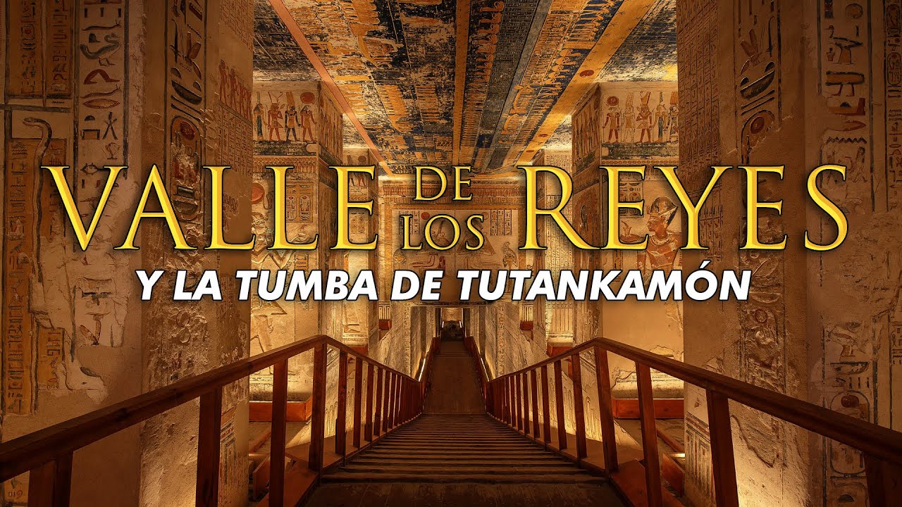 Egipto Virtual: Valle de los Reyes y la tumba de Tutankamón - YouTube