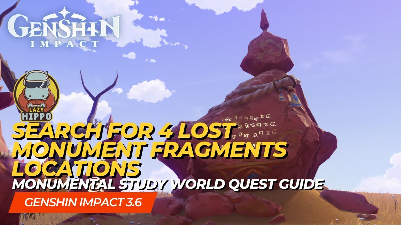 Monumental Study World Quest Guide | Search For 4 Lost Monument ...