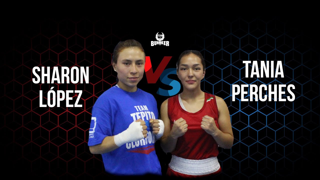 Sharon Lopez (Cloroformo Tepito) Vs Tania Perches (Perches Boxing) / 20 ...