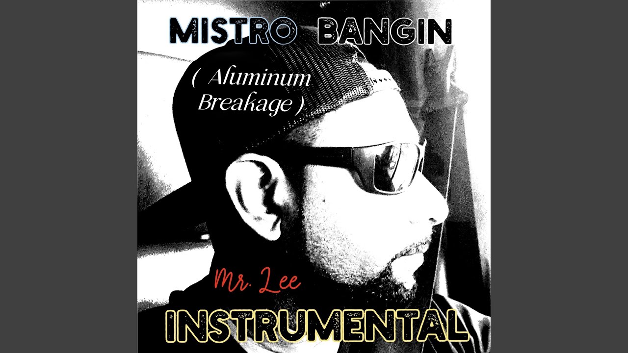 Mistro Bangin (Aluminum Breakage) - YouTube