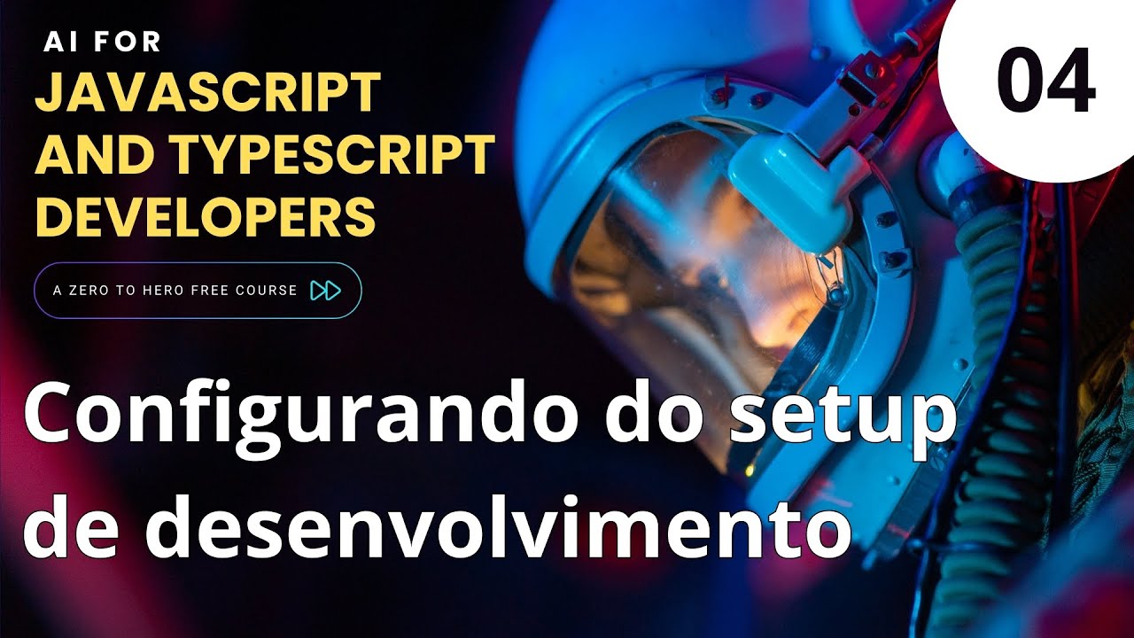 🚀 Aula 04 – AI For TypeScript Developers - Zero to Hero | Configuração ...
