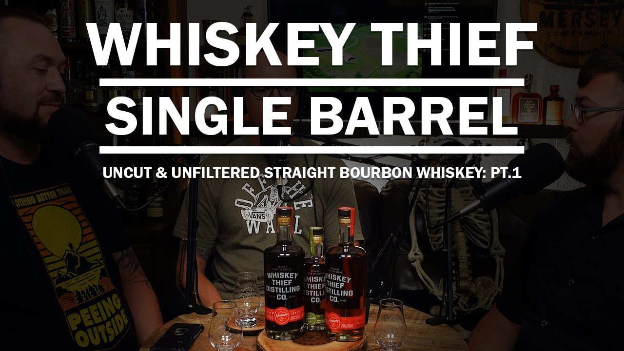 Whiskey Thief Hand-Thieved Single Barrel Bourbon Pt.1 - YouTube