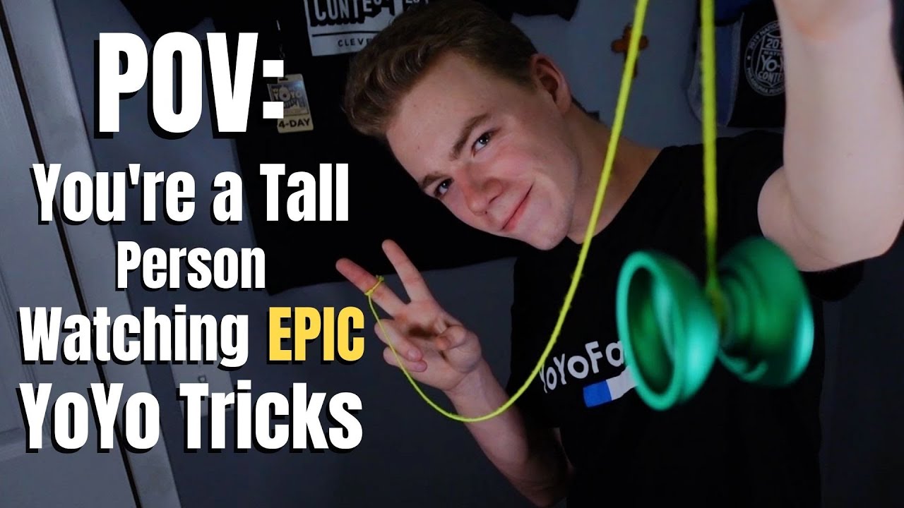 POV: You're a Tall Person Watching EPIC YoYo Tricks - ft. YoYoFactory ...