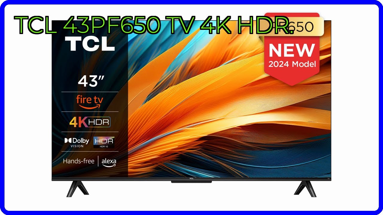 AVIS (2025) : TCL 43PF650 TV 4K HDR.. DÉTAILS ESSENTIELS - YouTube