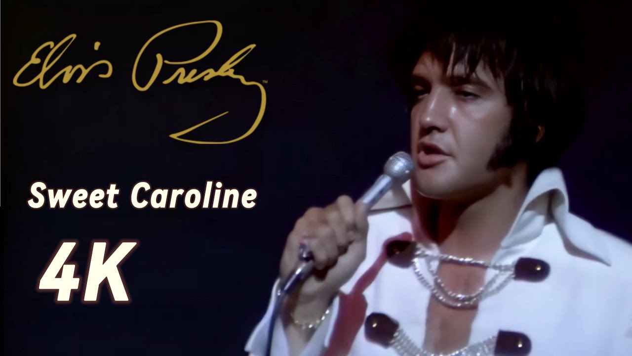 Elvis Presley - Sweet Caroline (1970) 4K - YouTube
