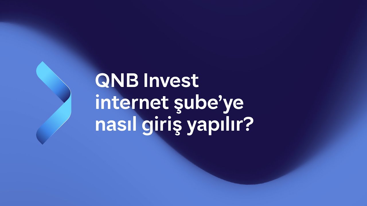 QNB Invest İnternet Şube’ye Nasıl Giriş Yapılır? | QNB Invest - YouTube