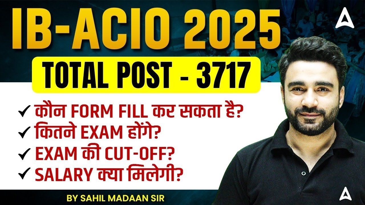 IB ACIO Form Fill Up 2025 | IB ACIO Cut Off | IB ACIO Exam Date 2025 | IB ACIO 2025 Notification ...