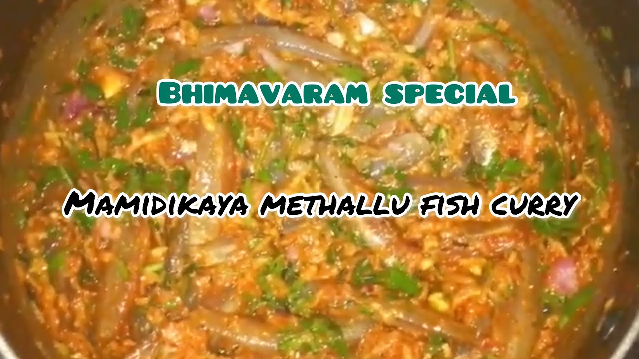 Bhimavaram special and popular Mamidikaya Methallu fish Curry | Easy ...
