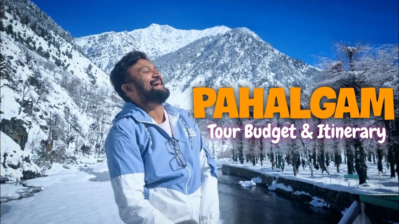 Pahalgam Tourist Places | Pahalgam Itinerary & Pahalgam Tour Budget ...