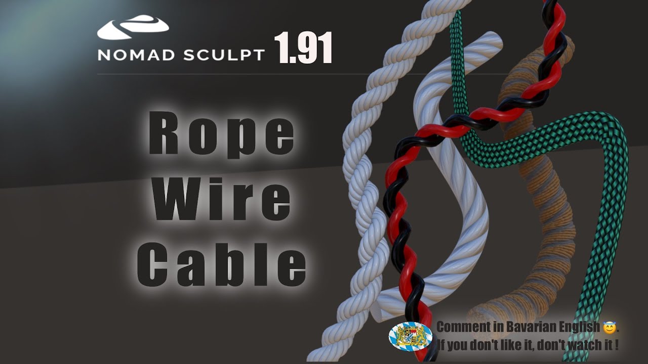 Nomad Sculpt - Rope - Wire - Cable - Shoelaces etc. (V1.91 -24.8.2024) - YouTube