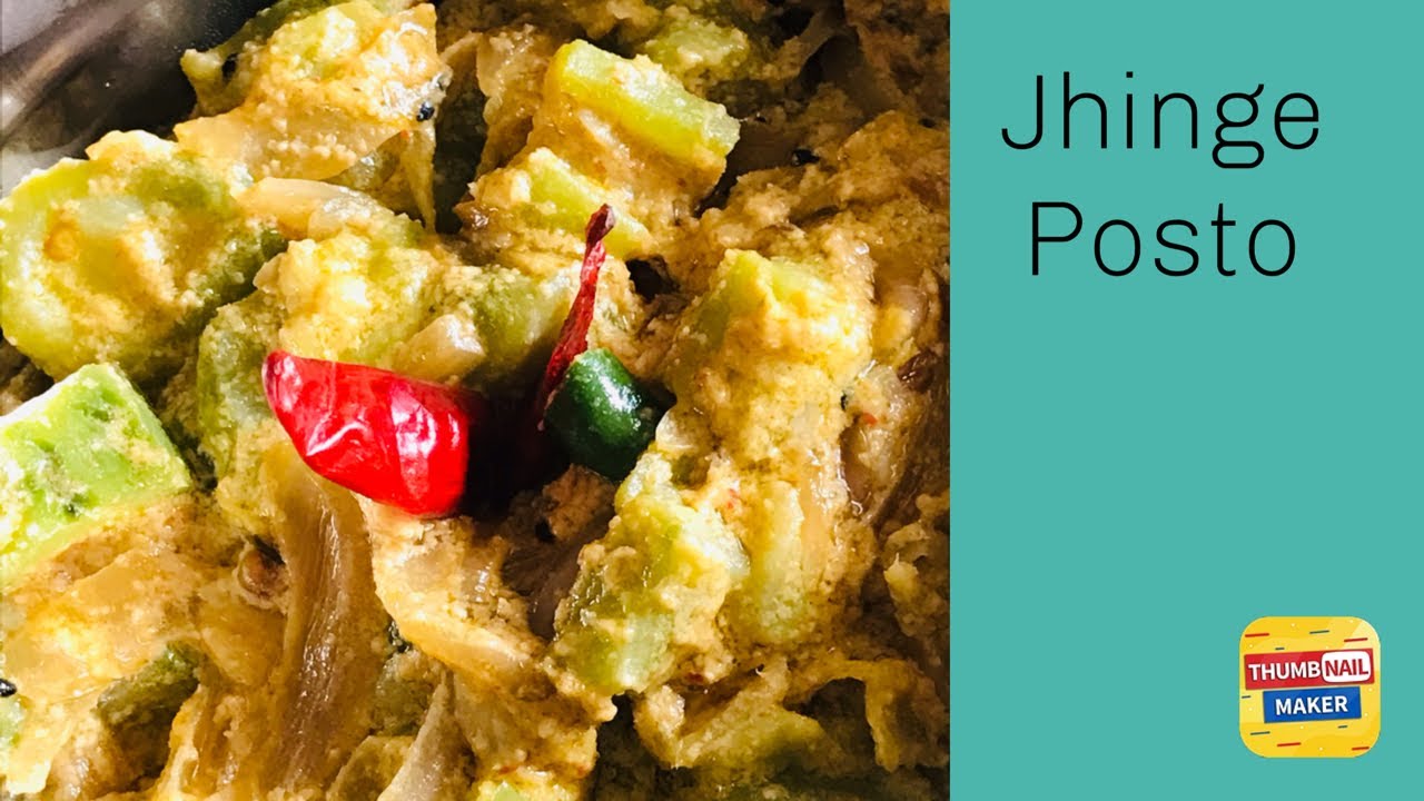 Jhinge Posto || Bengali cuisine || Ridged Gourd Sabji with Poppy seed ...