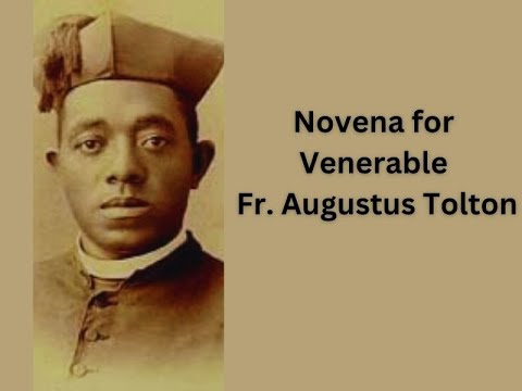 Novena for Venerable Fr. Augustus Tolton: Tolton Ambassadors of Indiana ...