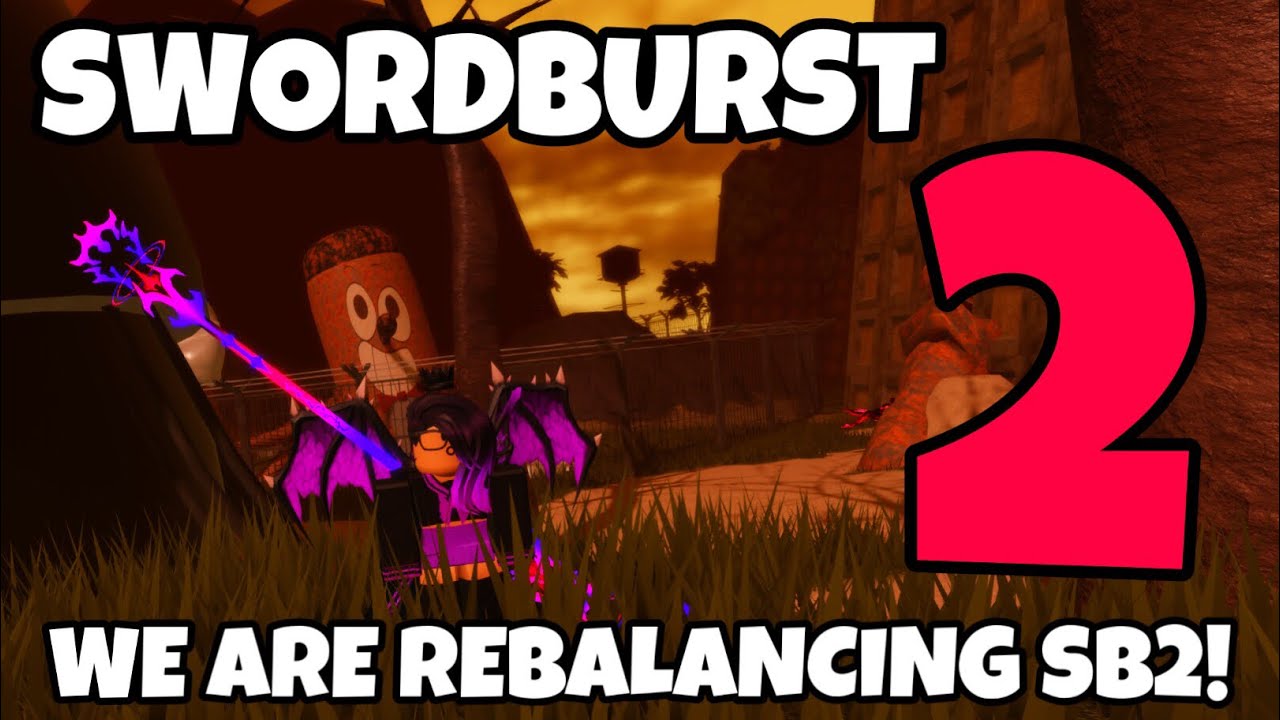 IM REBALANCING SWORDBURST 2 AND I NEED YOUR HELP! | Roblox ...
