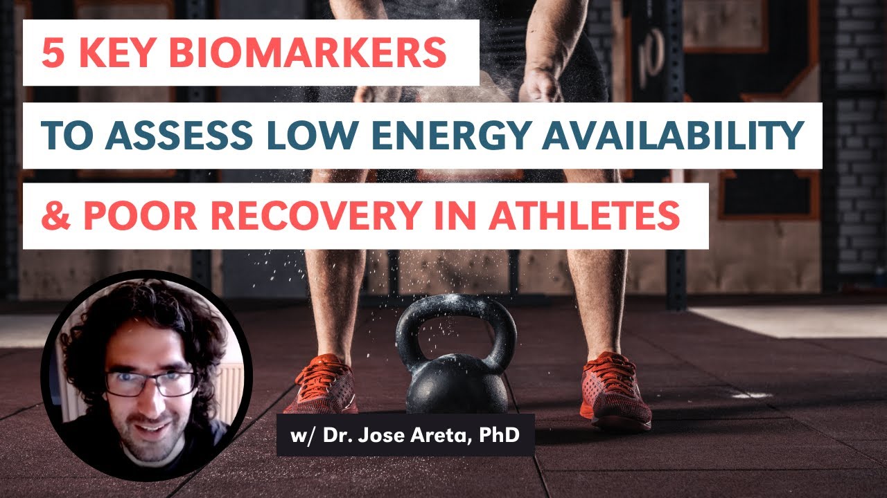 5 Key Biomarkers to Assess Low Energy Availability & Poor Recovery in ...