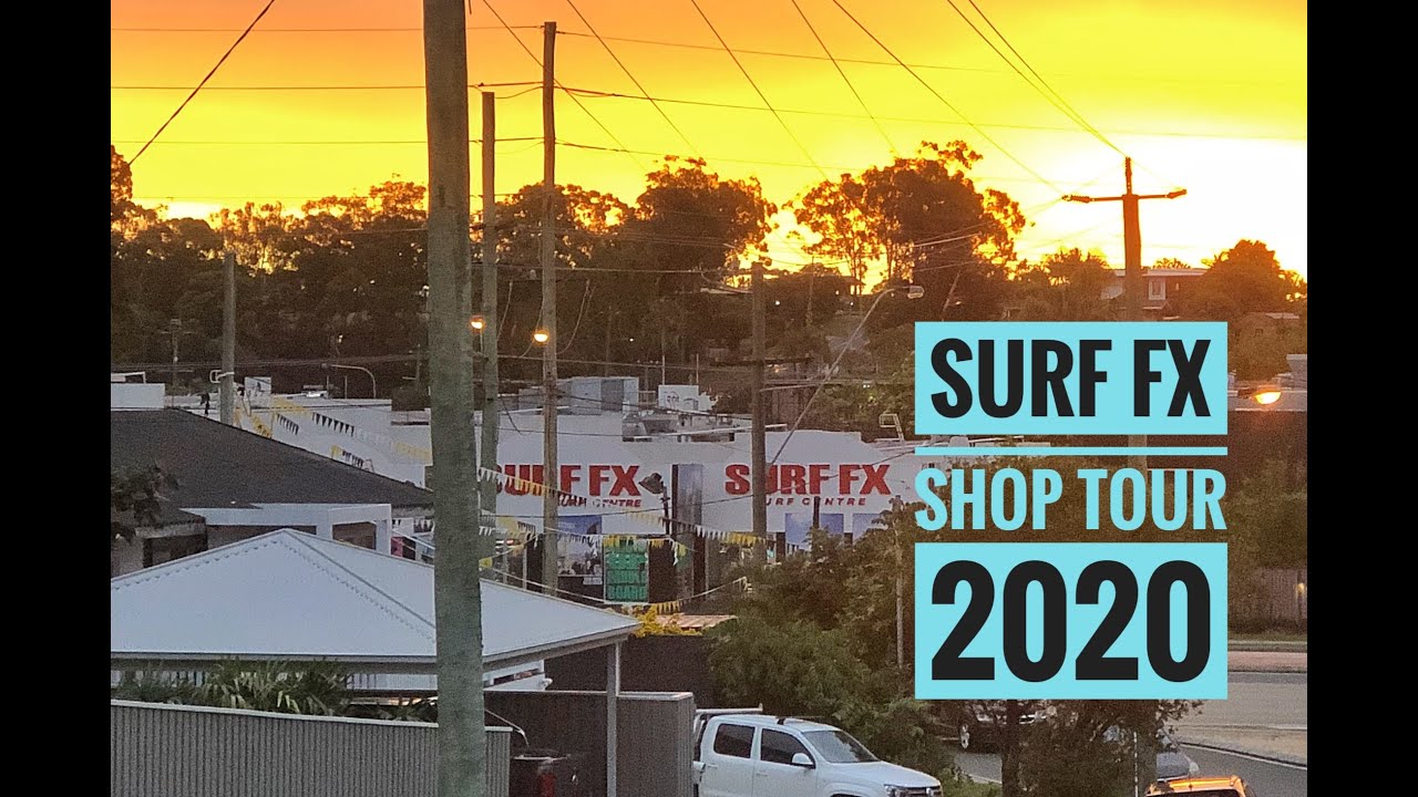 Surf Fx Shop Tour 2020 - YouTube
