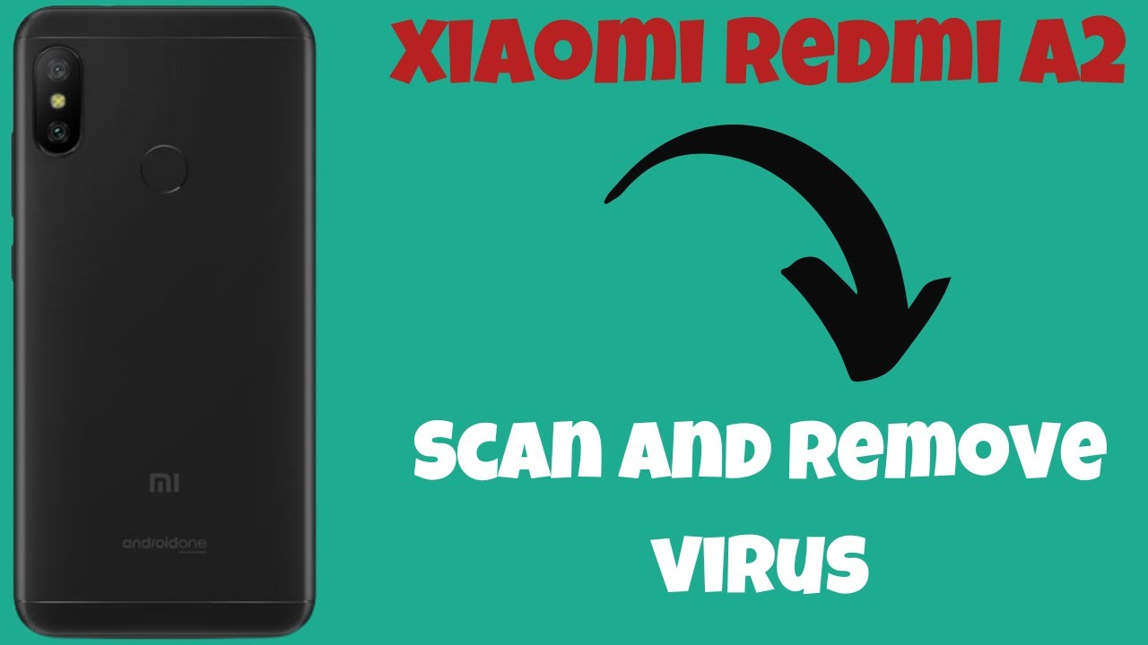 Xiaomi Redmi A2 Plus How To Scan And Remove Virus Virus Scanning xiaomi-redmi-a2-plus-how-to-scan-and-remove-virus-virus-scanning