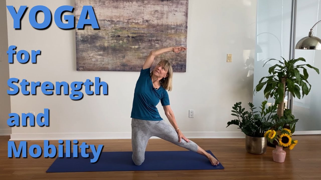 Yoga for Strength and Mobility - YouTube