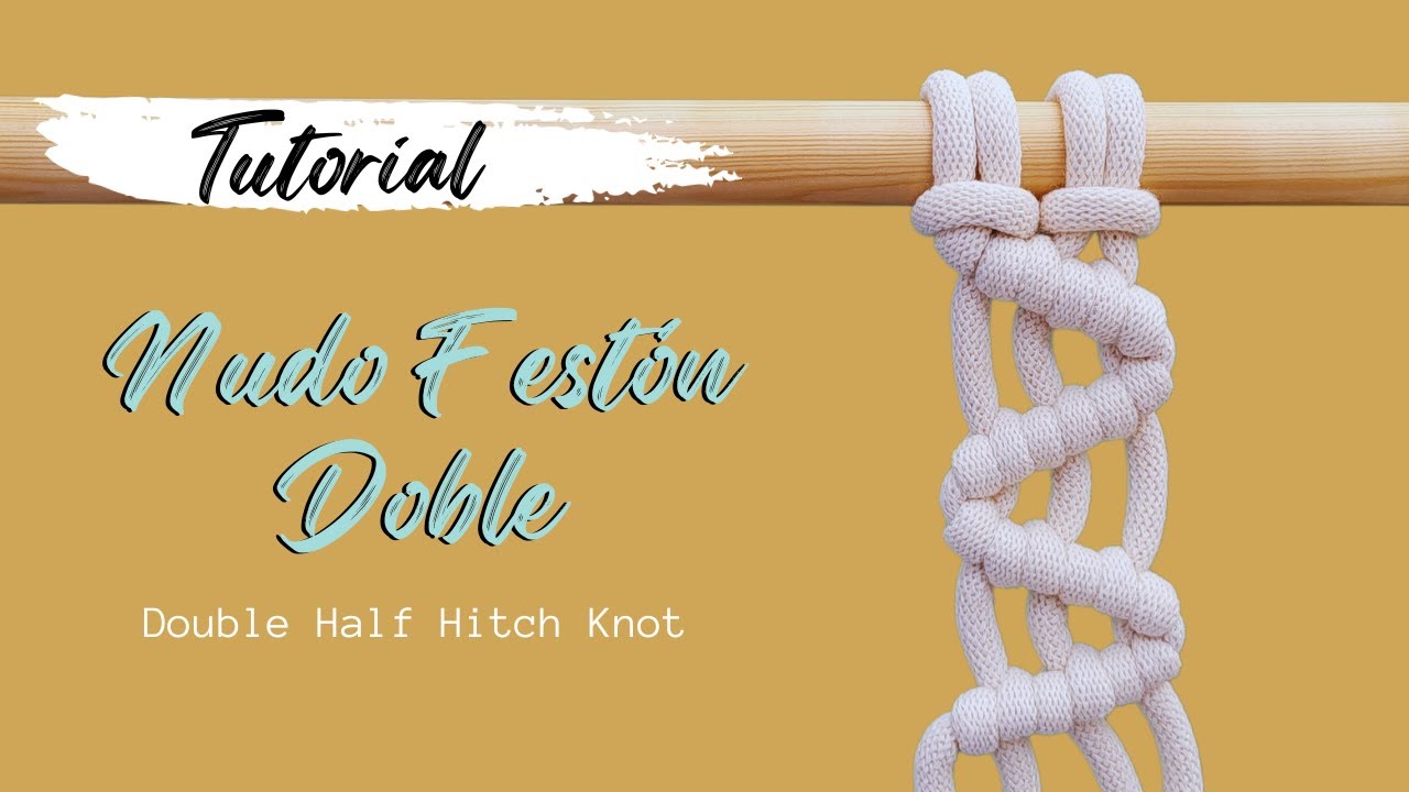 TUTORIAL 9: Nudo Festón Doble | Paso a Paso (Nudos Básicos de Macrame ...
