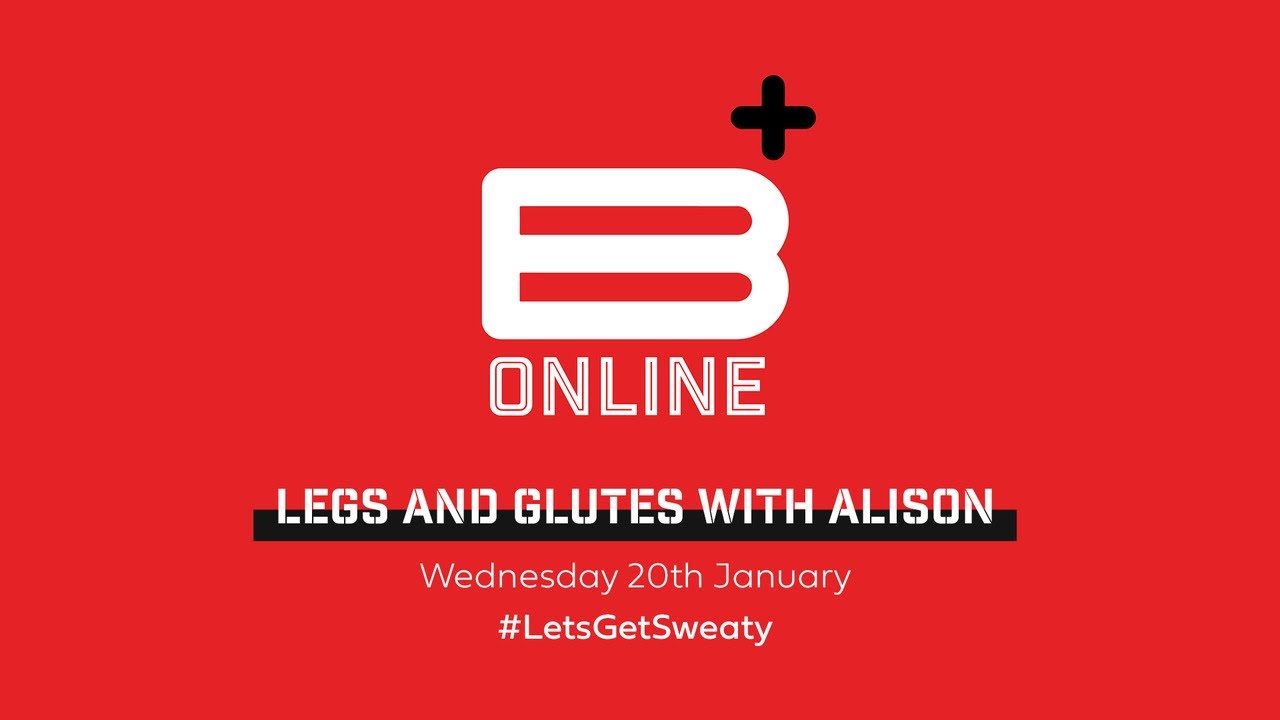 Legs and Glutes with Alison | B-FIT Online | Wednesday 20th January ...