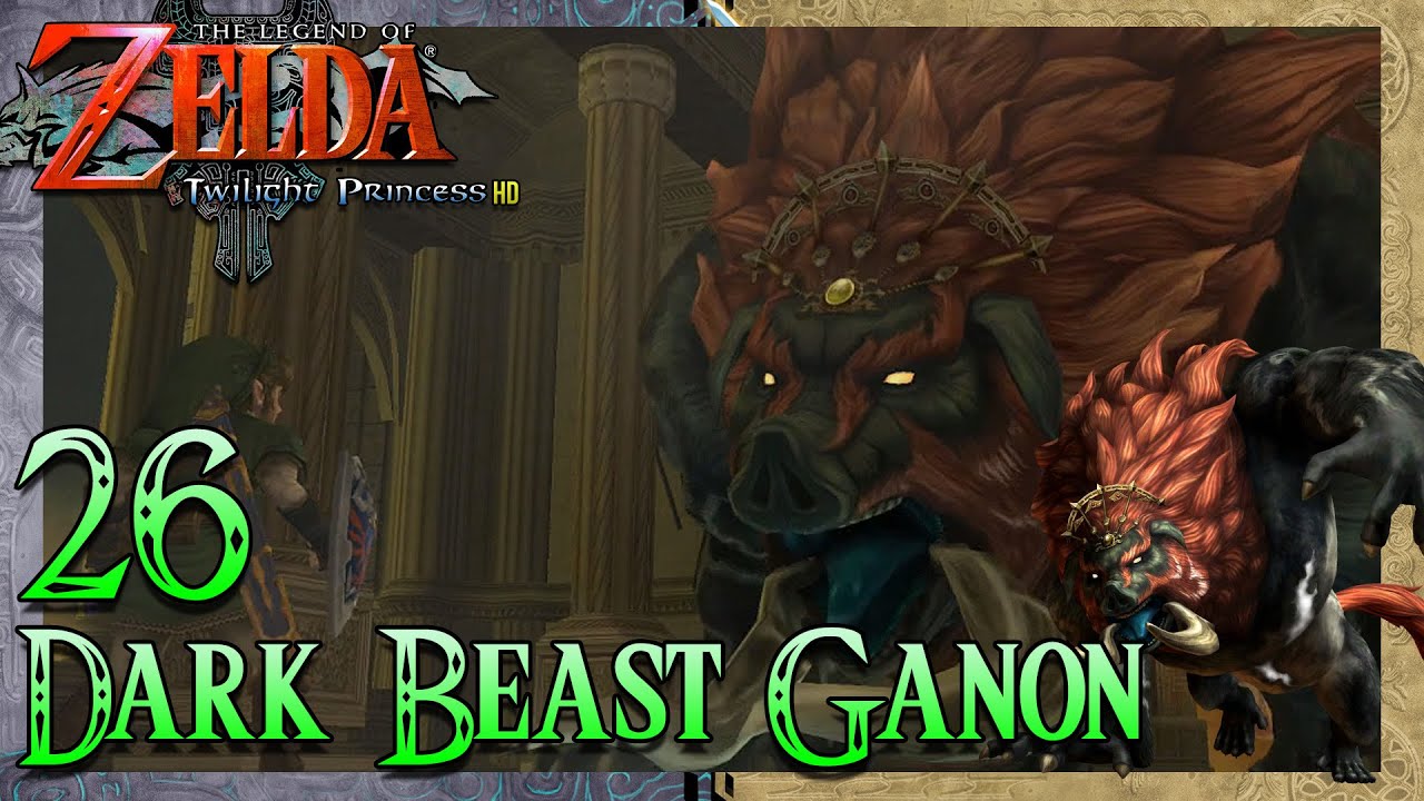 The Legend of Zelda: Twilight Princess HD - Part 26: Dark Beast Ganon ...