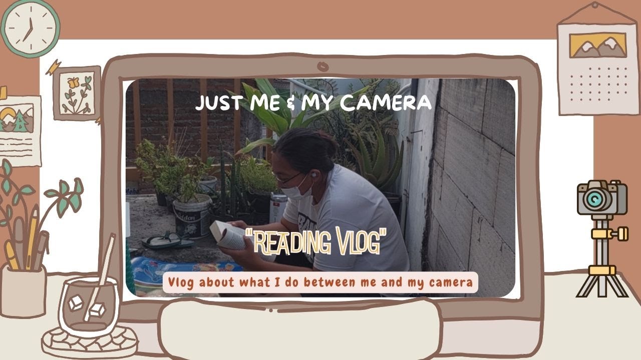 Me and My Camera | Reading Vlog | Real Time, ASMR, No Music, Background ...