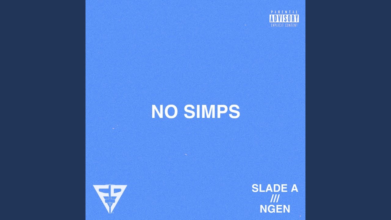No Simps (feat. Slade A) - YouTube