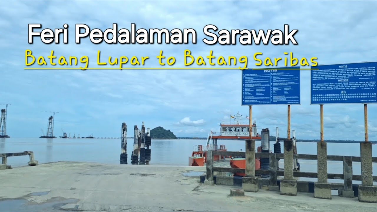 Sarawak update Feri Triso to Feri Pusa⭐️Pemanduan di pedalaman Bumi ...