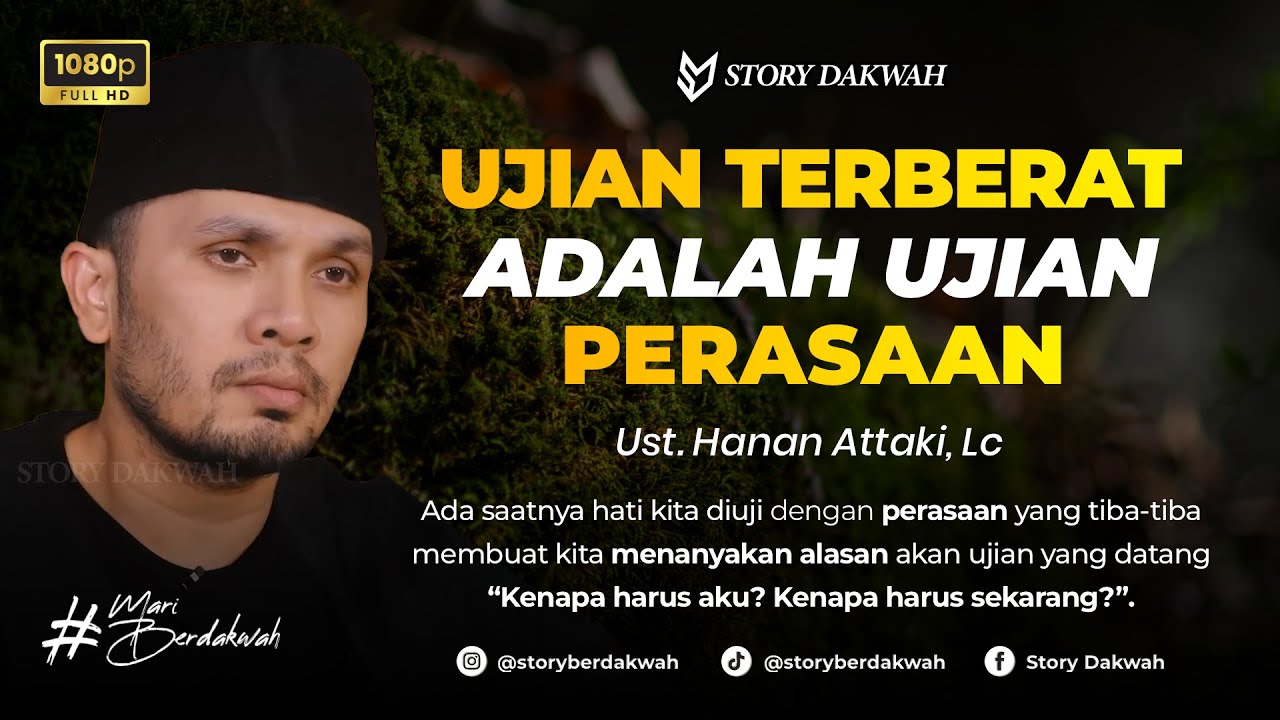 Menghadapi Beratnya Ujian Perasaan - Ust. Hanan Attaki, Lc - YouTube