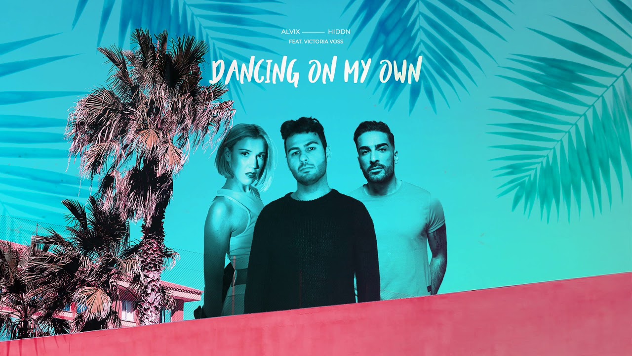 Alvix, HIDDN Feat. Victoria Voss - Dancing On My Own (Official Audio ...
