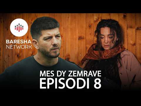 MES DY ZEMRAVE - Episodi 8