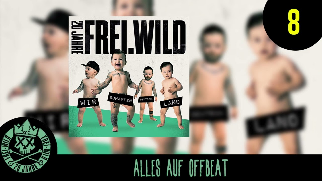 Frei.Wild - Alles auf Offbeat | BONUS | "WIR SCHAFFEN DEUTSCH.LAND" ALBUM - YouTube
