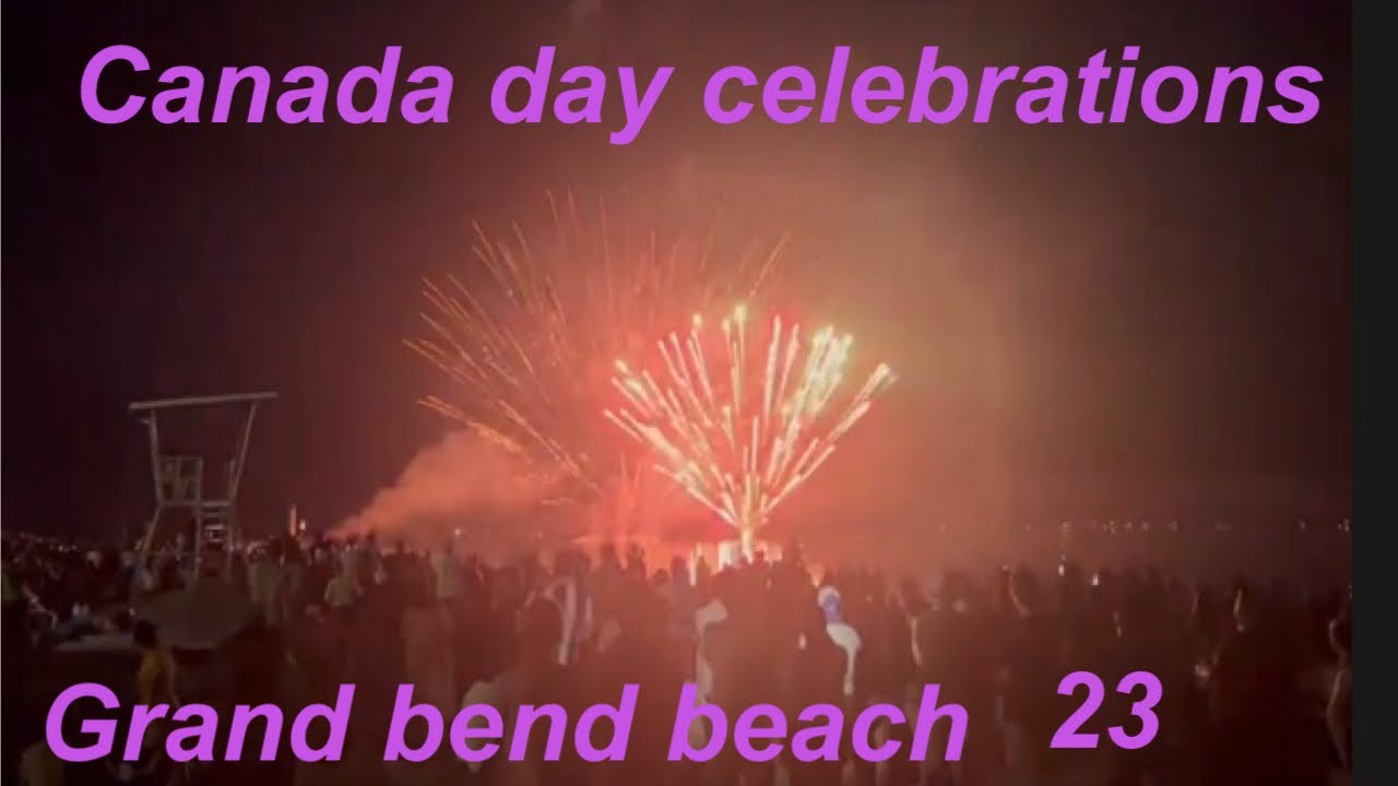 Canada day celebrations at grand bend beach 2023 - YouTube