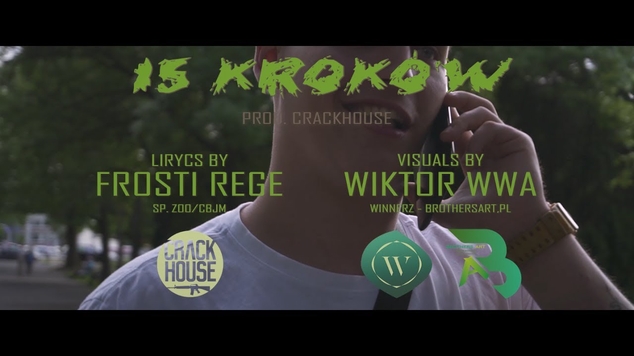 04. Frosti Rege - 15 kroków (prod. CrackHouse) ((Official Music Video ...