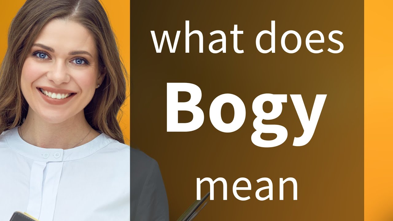 Bogy • BOGY meaning - YouTube