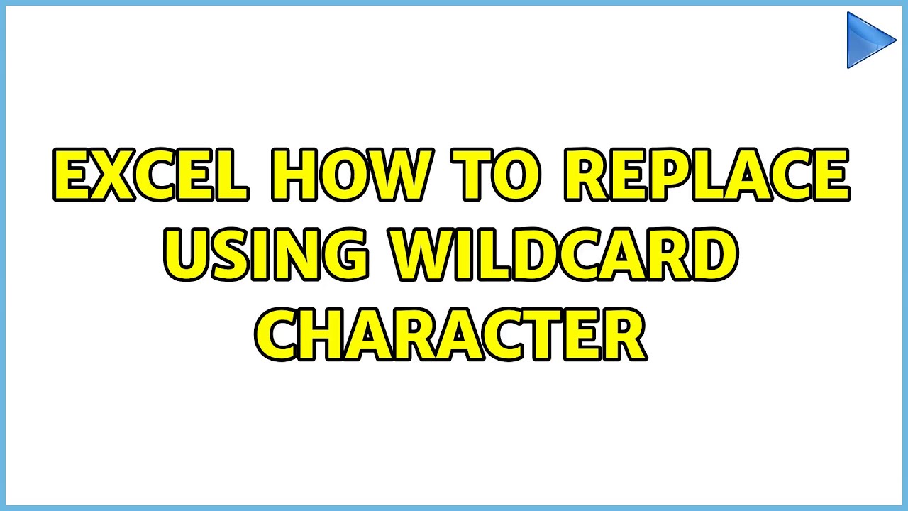 Excel How To Replace Using Wildcard Character 2 Solutions YouTube Excel How To Replace Using Wildcard Character 2 Solutions YouTube
