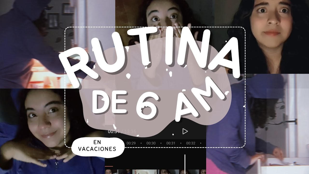 Rutina de 6 am (en vacaciones) #rutina #rutinas #6am #6ammorningroutine ...