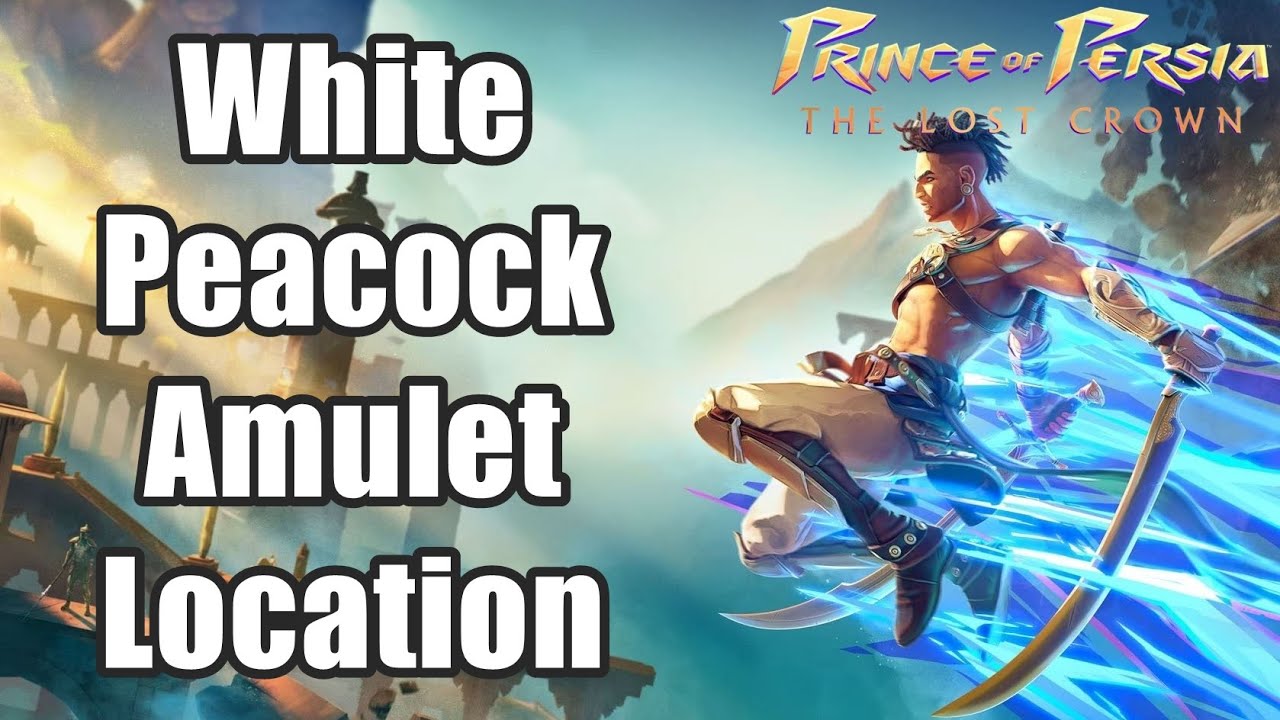 Prince Of Persia The Lost Crown How To Get White Peacock Amulet Fire 6774