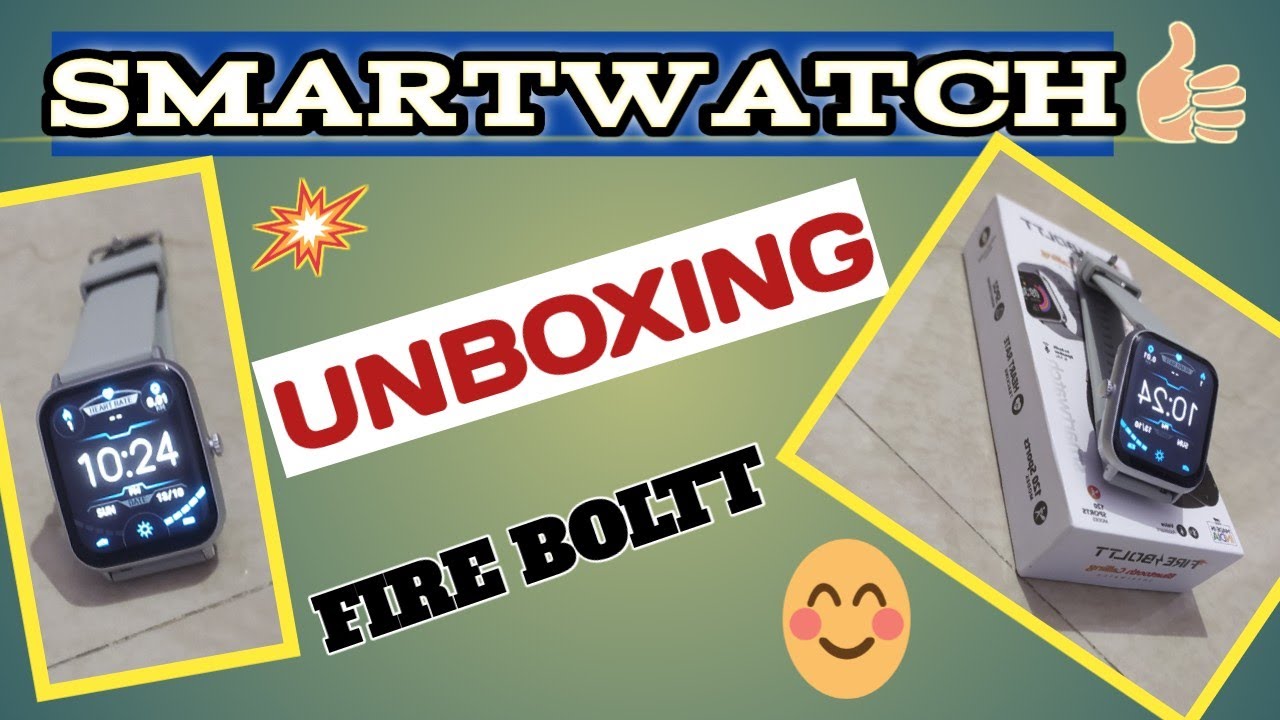 UNBOXING FIRE BOLTT SMARTWATCH - YouTube
