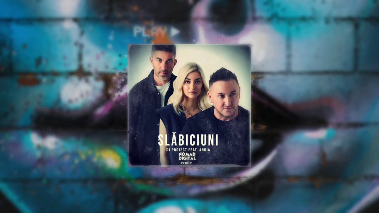 DJ Project feat. Andia - Slabiciuni | Nomad Digital Remix - YouTube